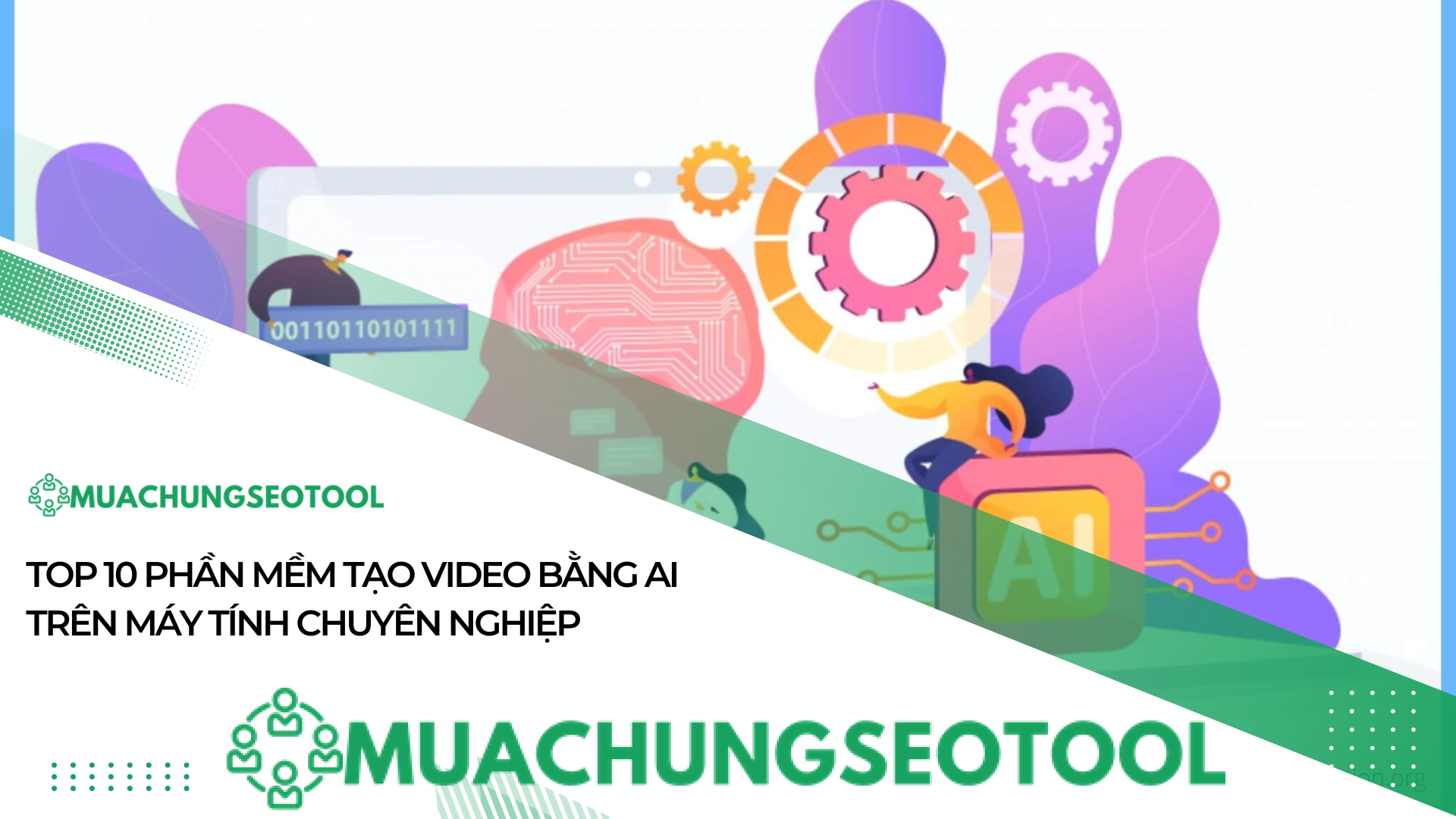 Top 10 Phần Mềm Tạo Video Bằng AI Trên Máy Tính Chuyên Nghiệp - Mua Chung SEO Tool